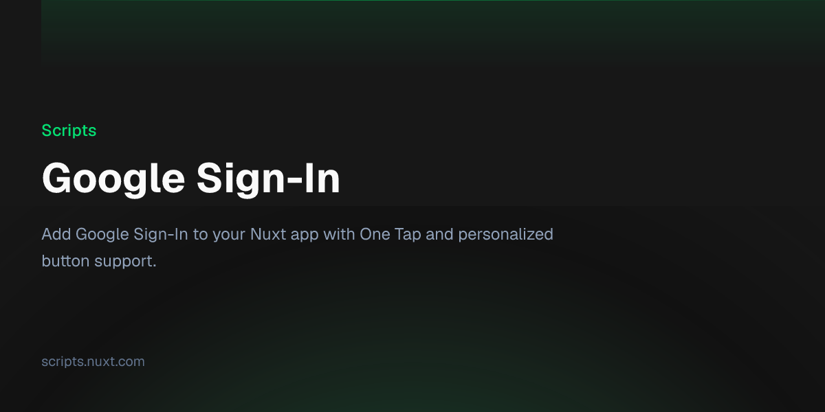 Google Sign-In · Nuxt Scripts